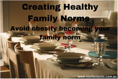 Creating Healthy Family Norms to Prevent Obesity | Size Fantastic ...